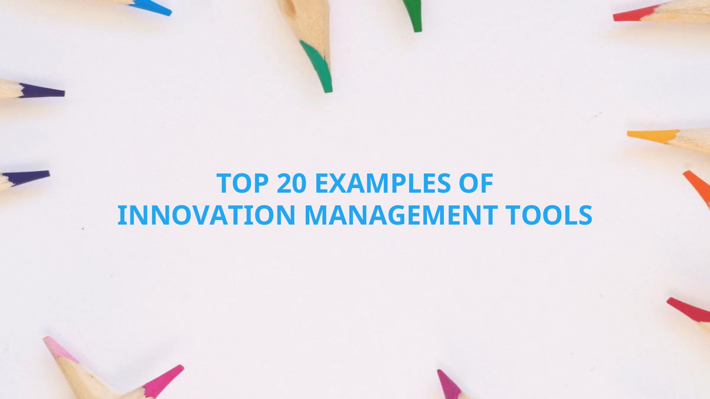 20 Best Innovation Management Tools – Choosing the Right One