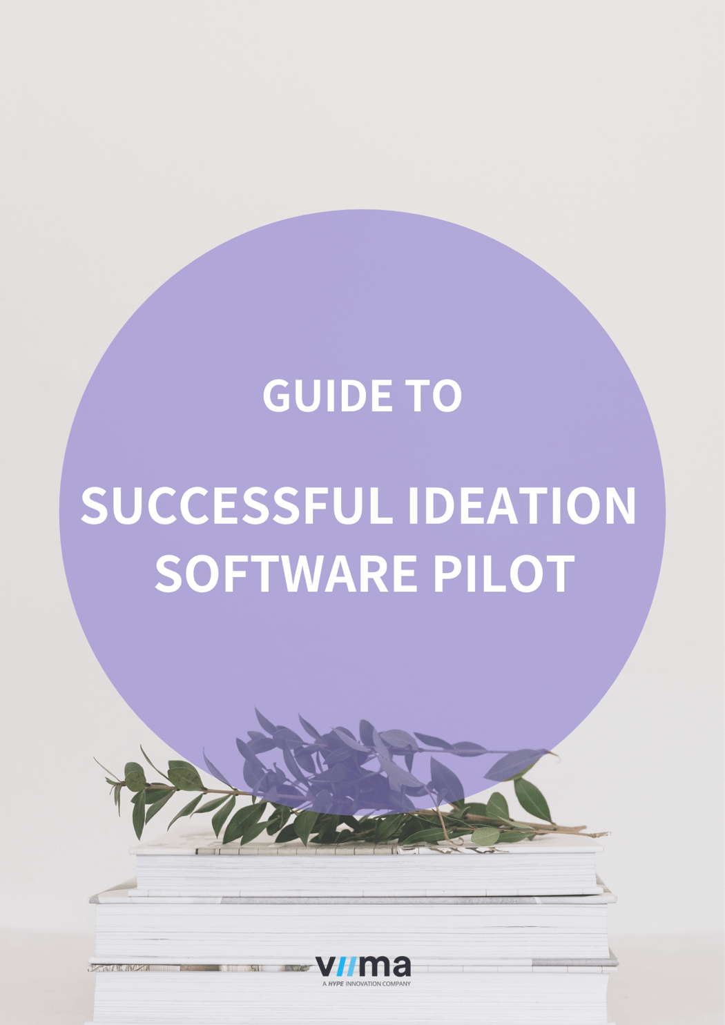 Get the Guide to a Successful Ideation Software Pilot
