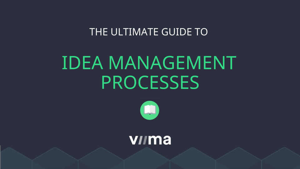 The Ultimate Guide to Idea Management Processes